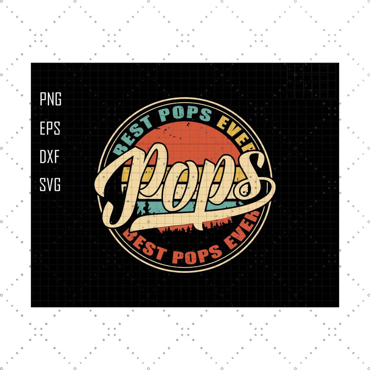 Best Pops Ever Svg, Best Papa Svg, Grandpa Svg, Pops Svg, Fa | Inspire ...
