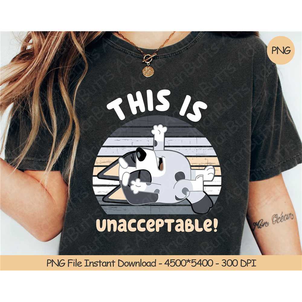 This Is Unacceptable PNG Digital Design Download Sublimation - Inspire ...