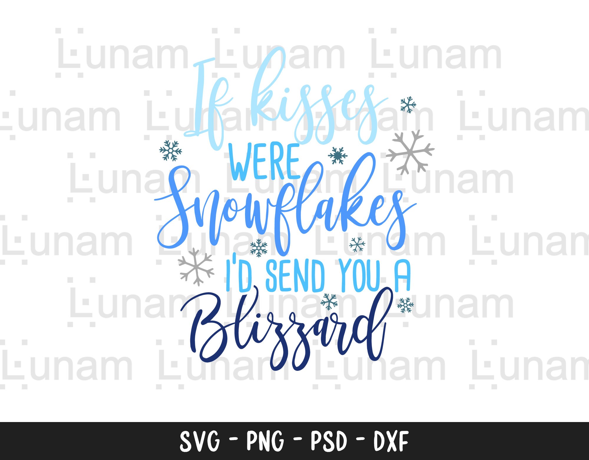 If Kisses Were Snowflakes Svg, Winter SVG, Snowflakes svg, C | Inspire ...