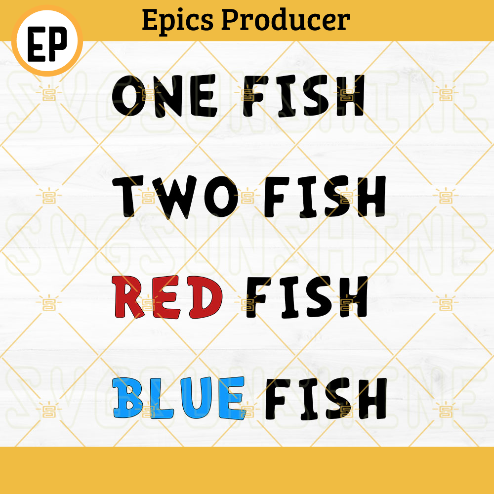 Dr Seuss One Fish Two Fish Red Fish Blue Fish SVG PNG DXF EP | Inspire ...