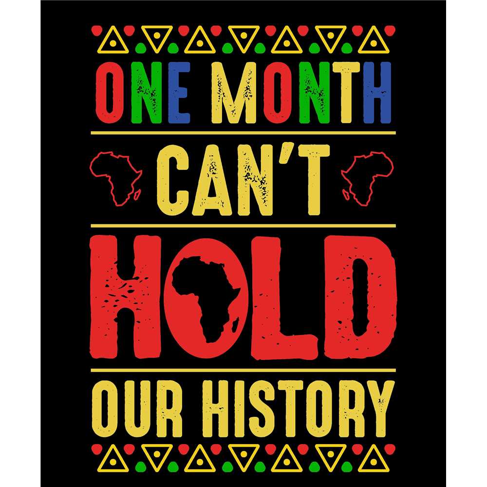 One Month Cant Hold Our History PNG,Black History is America | Inspire ...