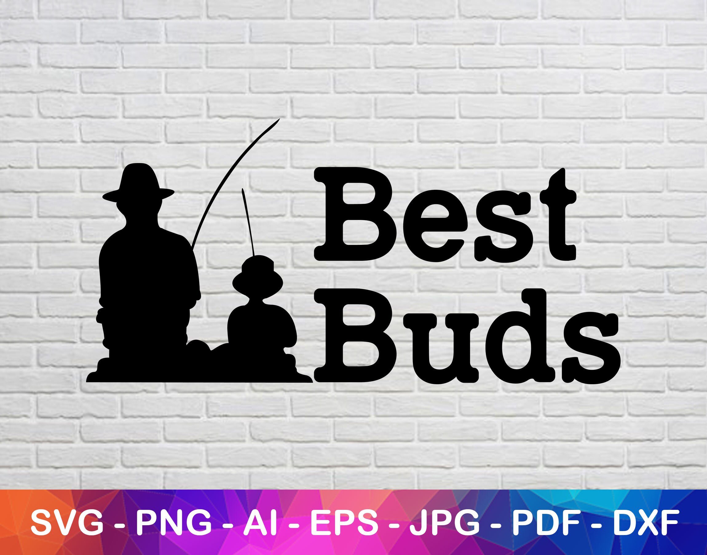 Best Buds Svg, Father and Son Design Svg for Cricut and Silh | Inspire ...