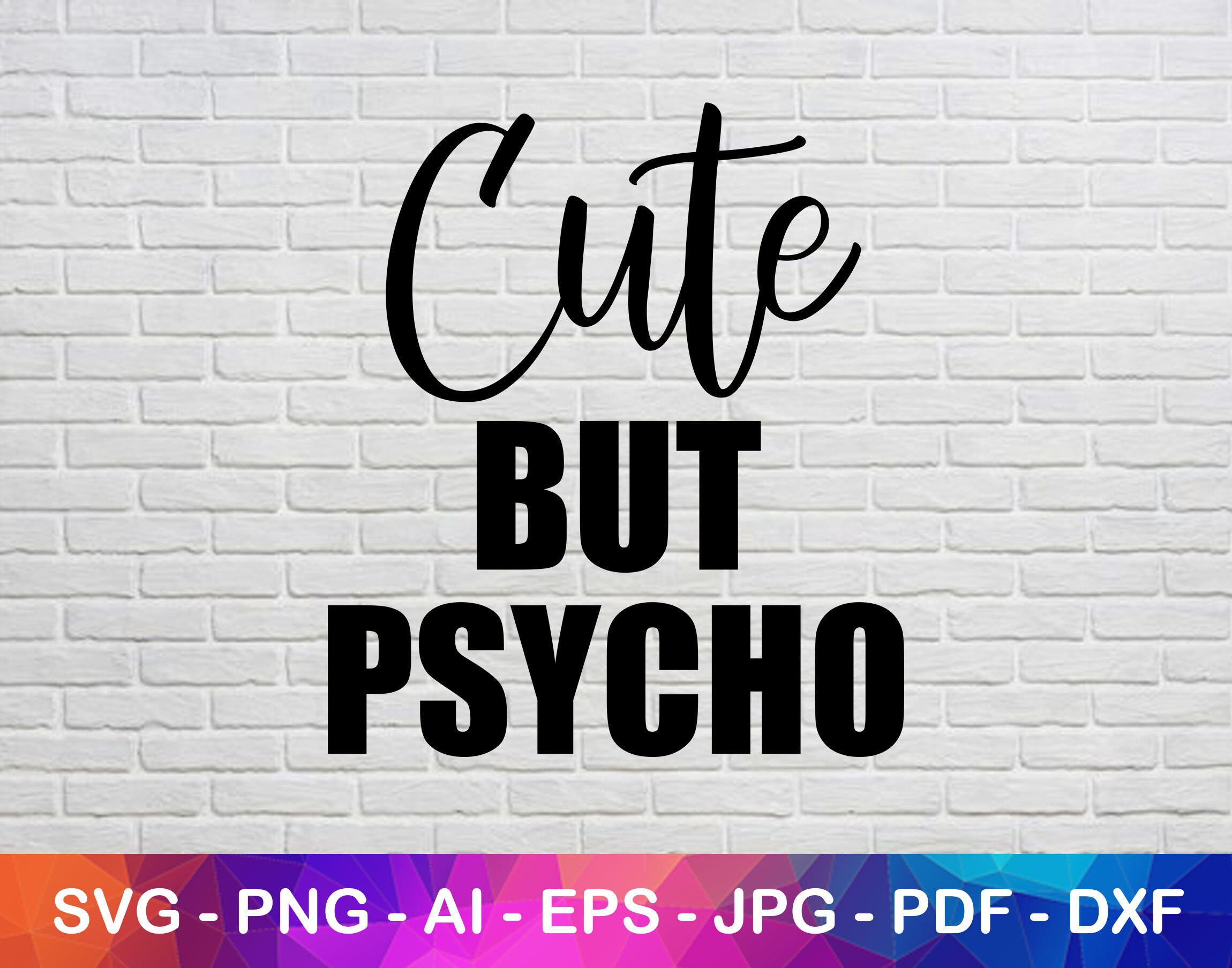 Cute But Psycho Svg, Princess Svg, Png, Jpg, Instant Downloa | Inspire ...