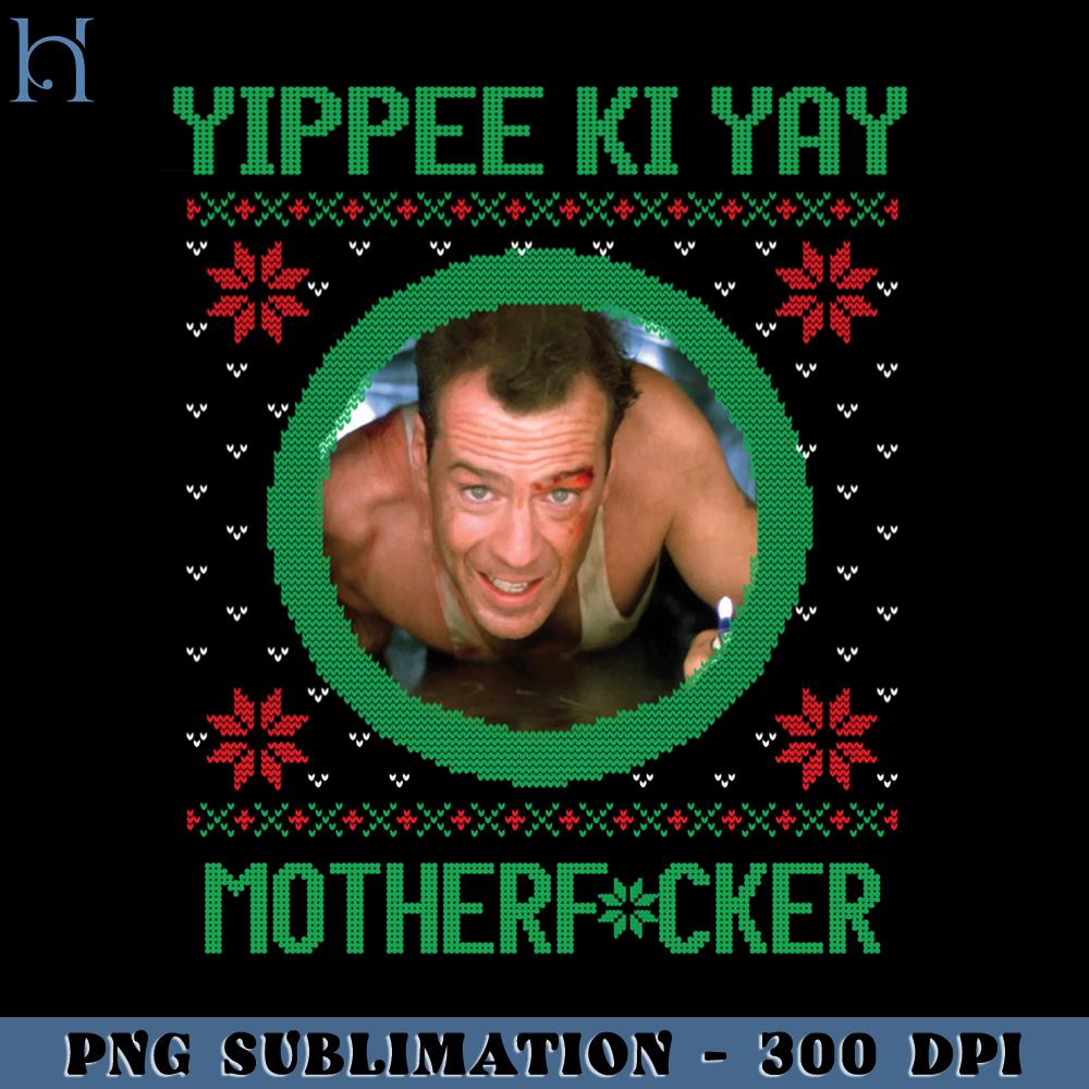 Yippee Ki Yay Motherfcker PNG Download, Xmas PNG | Inspire Uplift