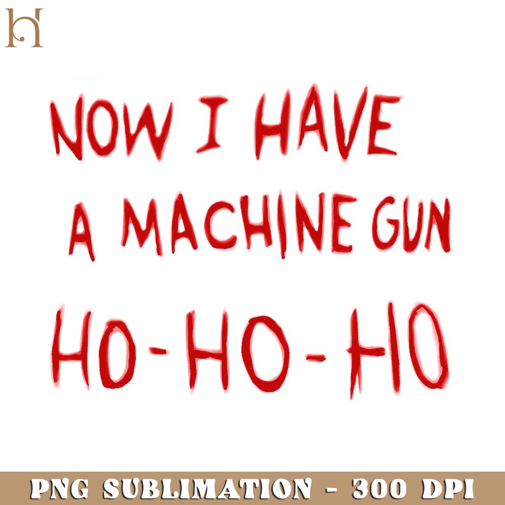 Die Hard Now I Have a Machine Gun PNG Download, Xmas PNG | Inspire Uplift