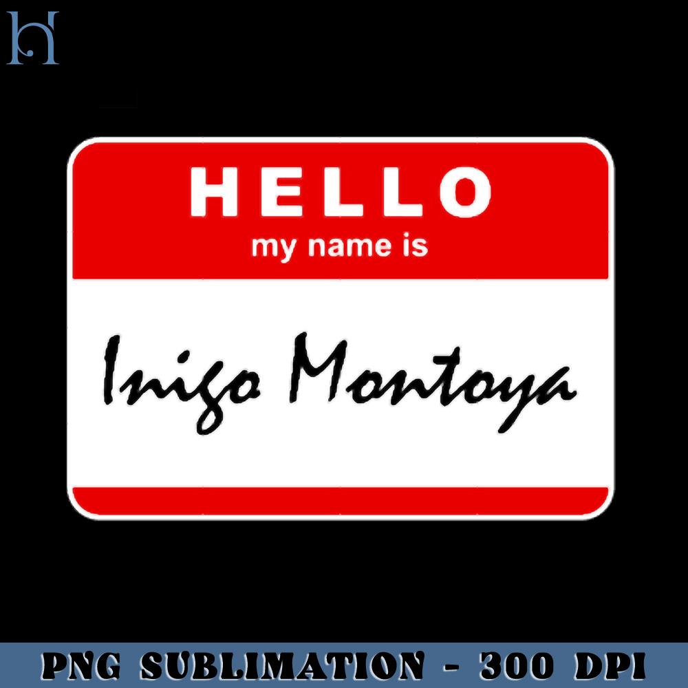 Hello My Name Is Inigo Montoya PNG Download | Inspire Uplift