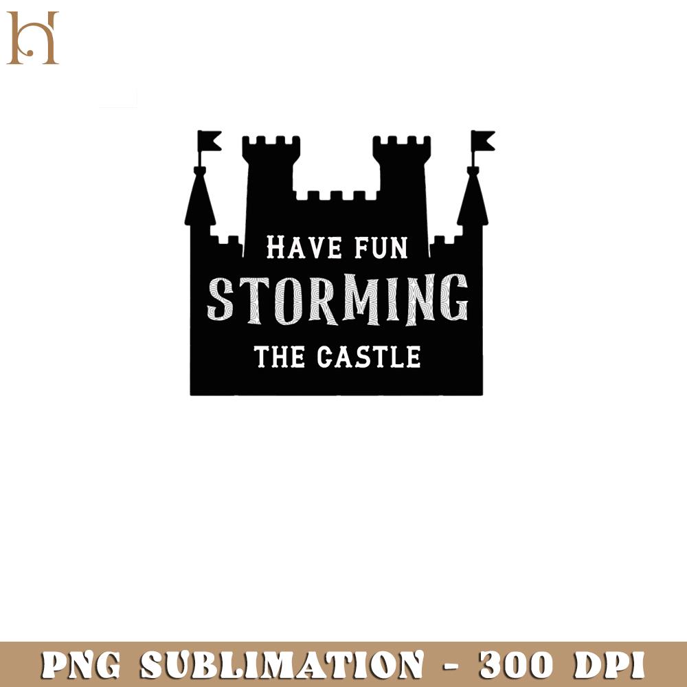 Have fun storming the castle PNG Download | Inspire Uplift