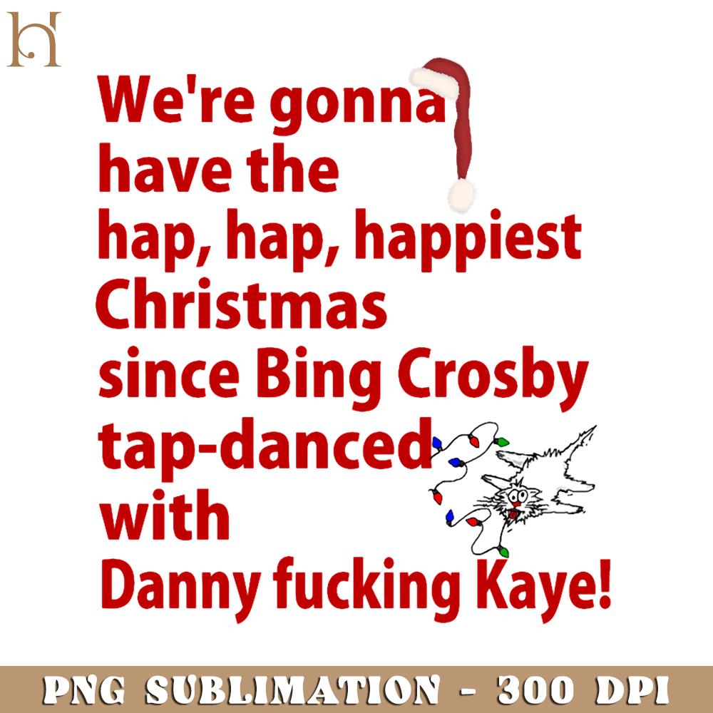 We're Gonna Have The Hap, Hap, Happiest PNG Download - Inspire Uplift
