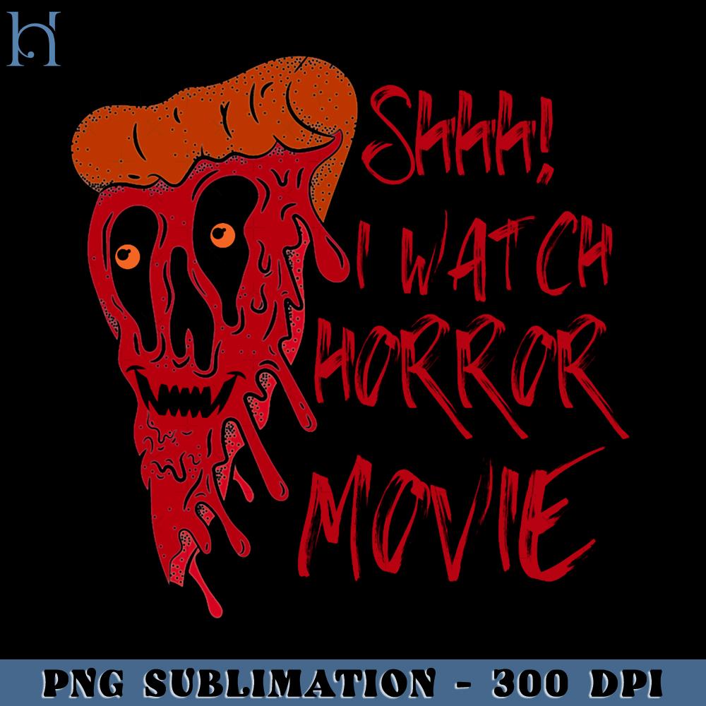 Shhh i watch horror movie Funny Movie PNG | Inspire Uplift