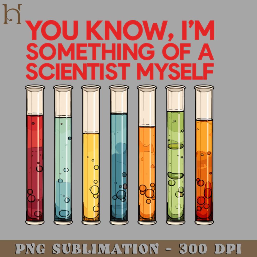 You Know Im Something Of A Scientist Myself Digital Download | Inspire ...
