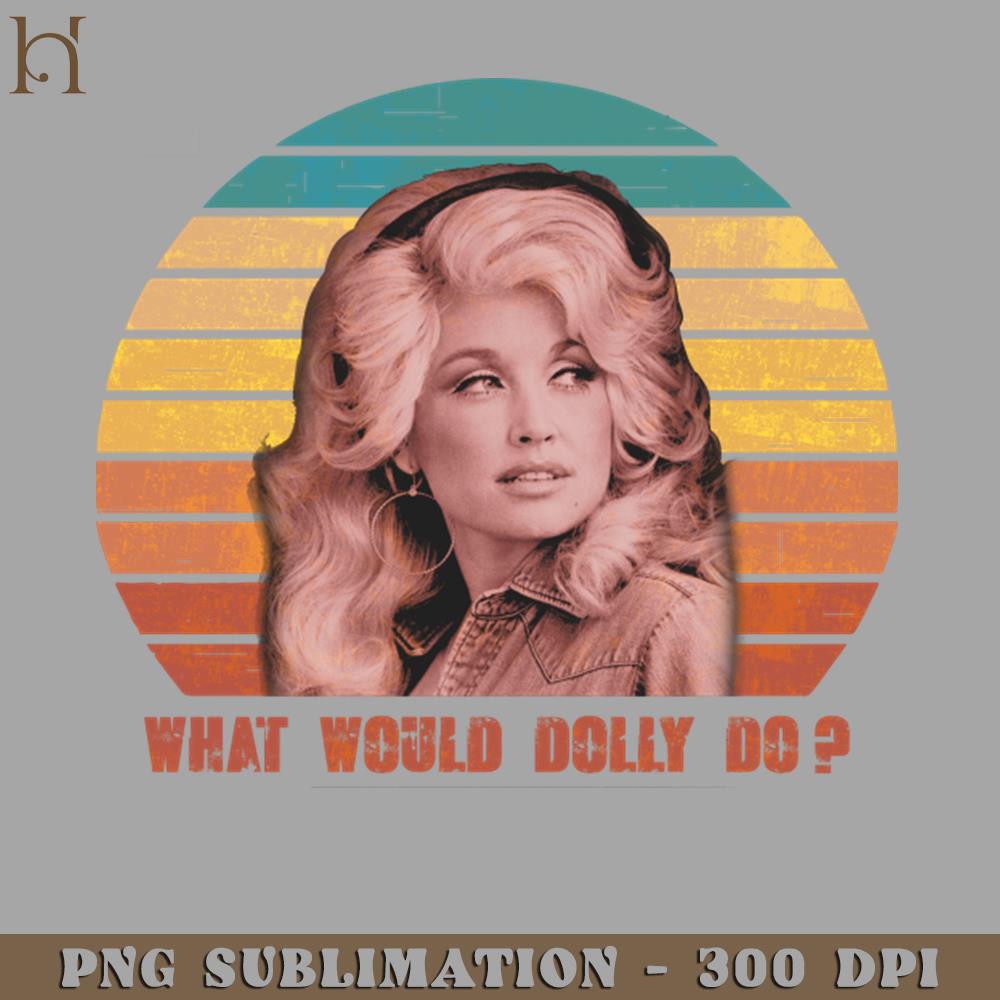 What Would Dolly Do Print | Inspire Uplift