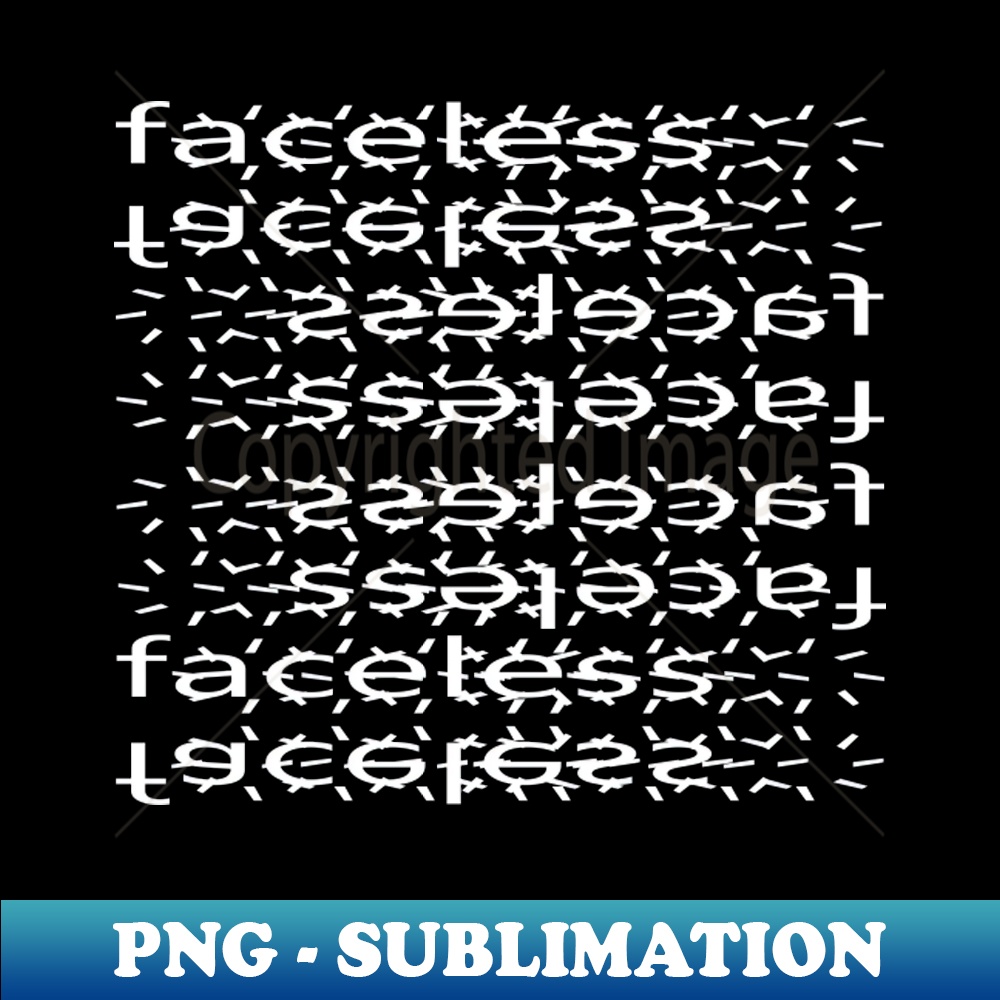 faceless - PNG Transparent Sublimation Design - Perfect for | Inspire ...