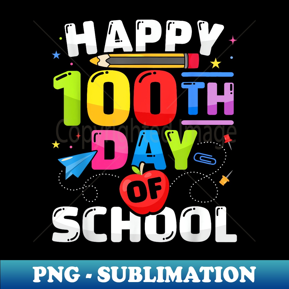 Happy 100th day of school for 100 days student or teacher - | Inspire ...