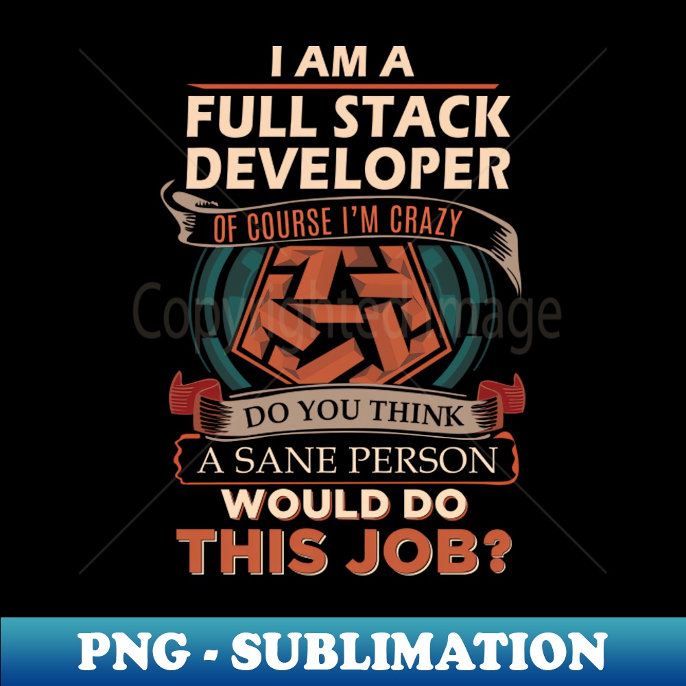 Full Stack Developer - Sane Person - High-Resolution PNG Sub - Inspire ...
