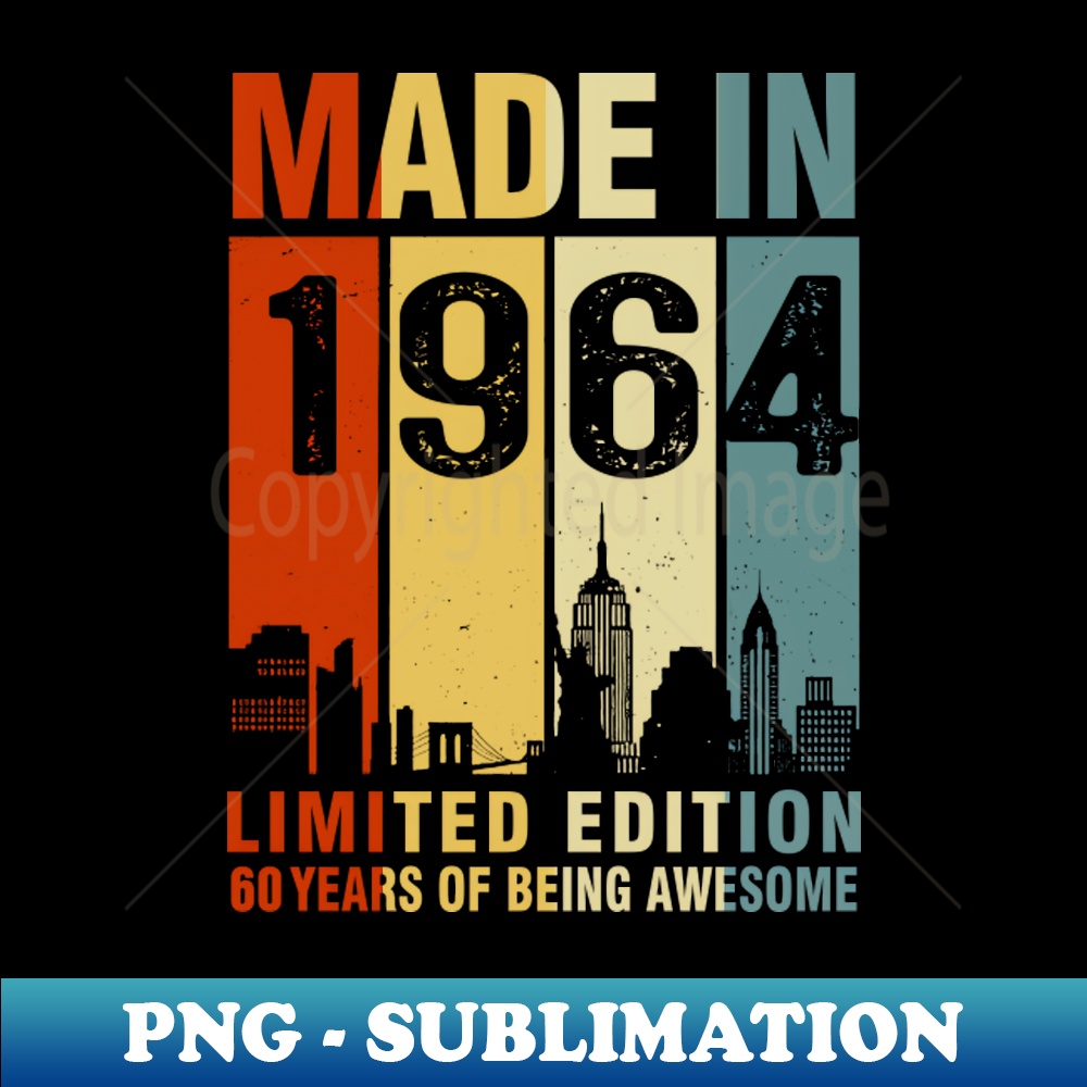 Made In 1964 Limited Edition 60 Years Of Being Awesome - Ret | Inspire ...