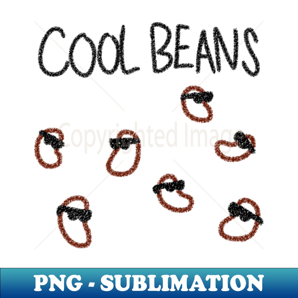 Cool Beans - Signature Sublimation PNG File - Boost Your Suc | Inspire Uplift