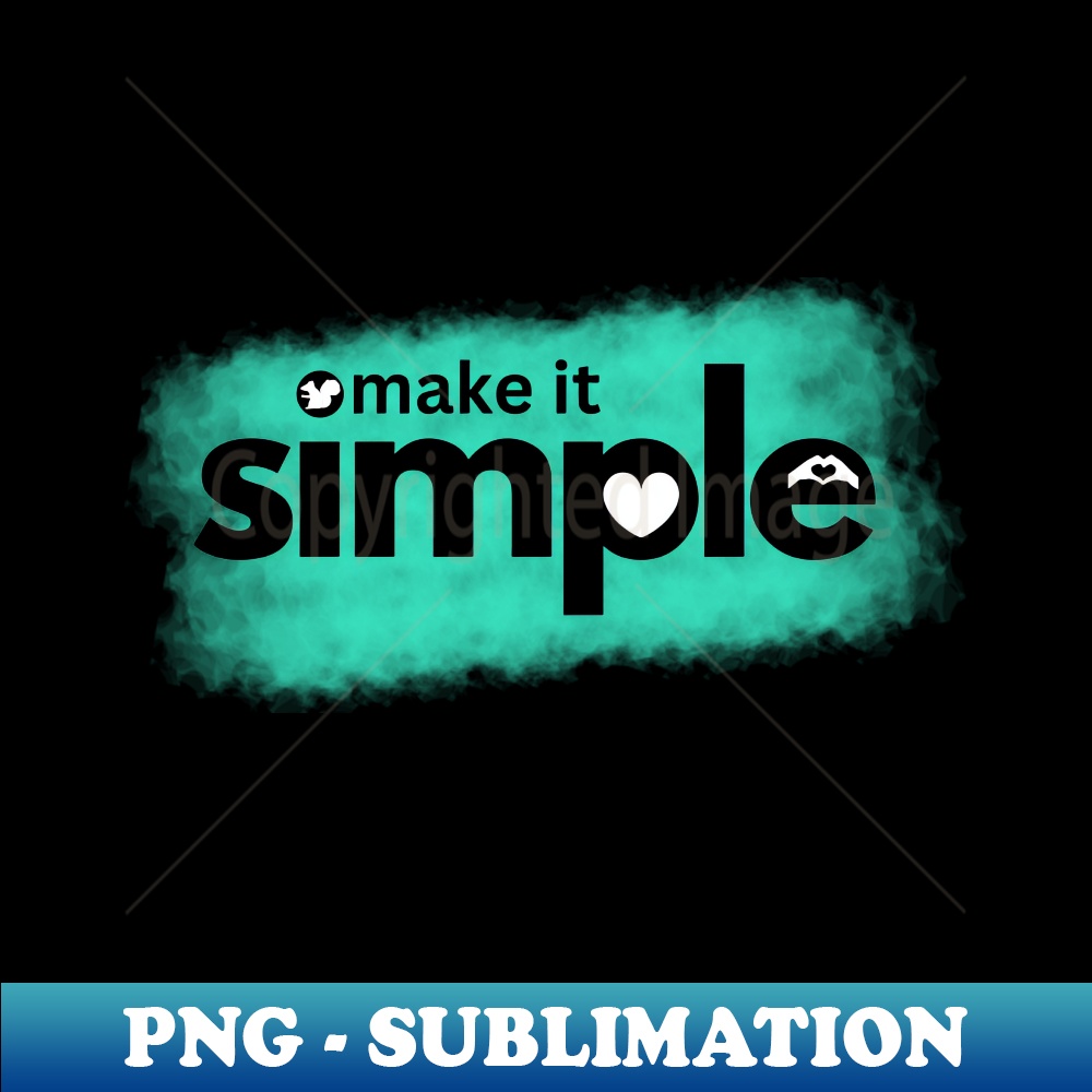 Make It simple - Digital Sublimation Download File - Create | Inspire ...