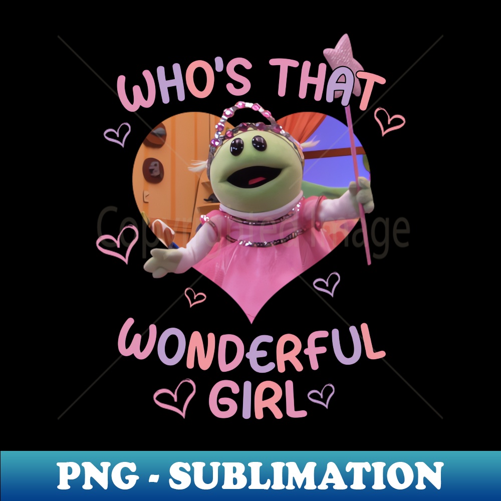 Nanalan Whos That Wonderful Girl Exclusive Png Sublimation Inspire
