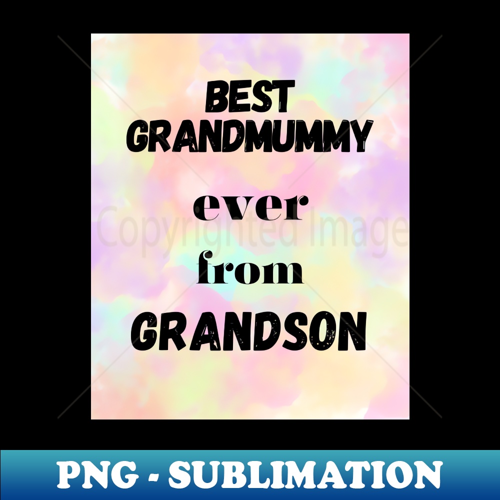 best grandmummy ever from grandson - Premium Sublimation Dig | Inspire ...