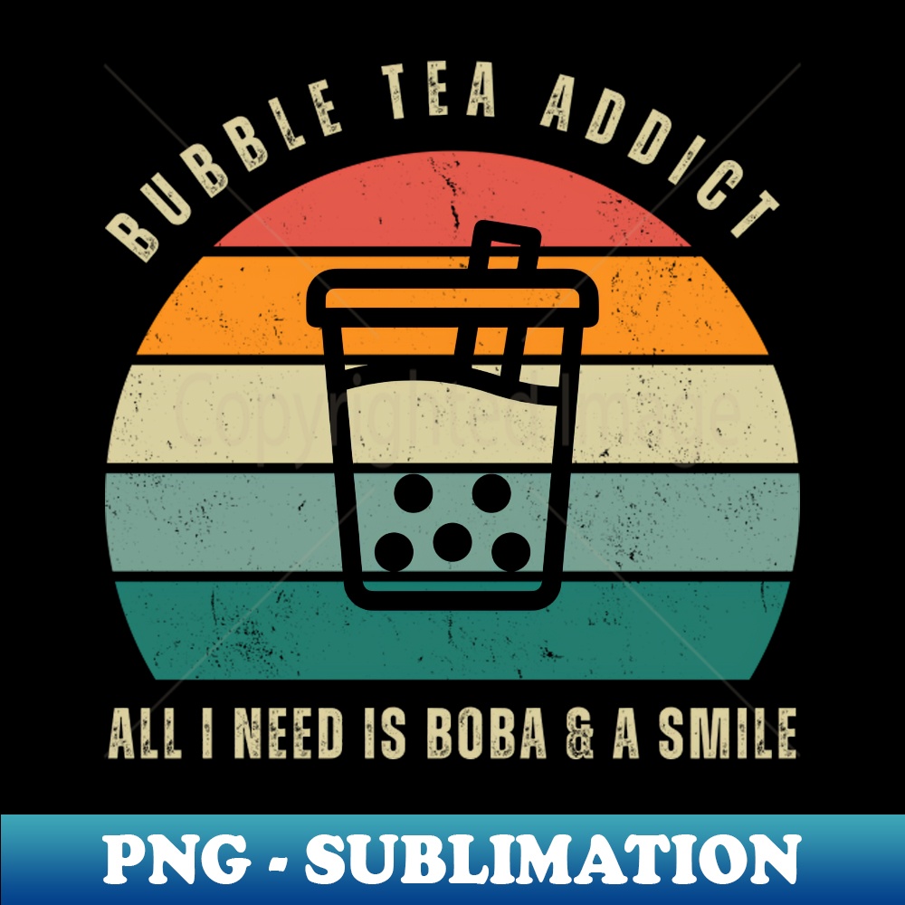 BUBBLE TEA ADDICT - Exclusive Sublimation Digital File - Cre | Inspire ...