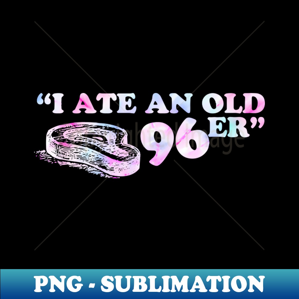 I Ate An Old 96er Funny The Great Outdoors - PNG Transparent | Inspire ...