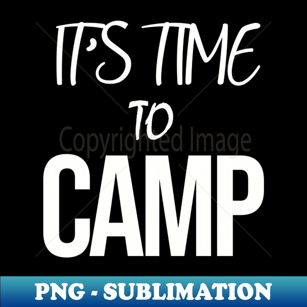 ITS TIME TO CAMPcamping gift gift for the campers camping sh | Inspire ...