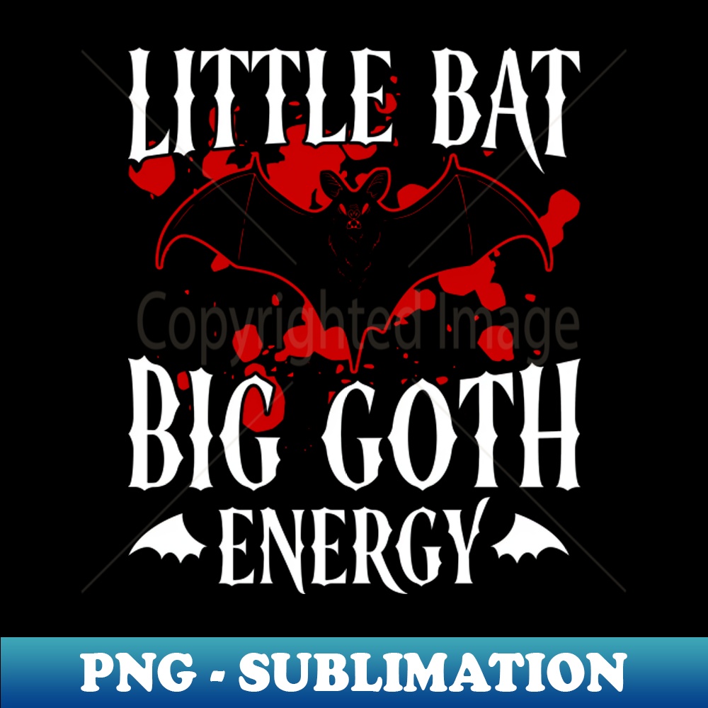 Little Bat - Big Goth Energy - Baby Bat Gothic - Vintage Sub | Inspire ...