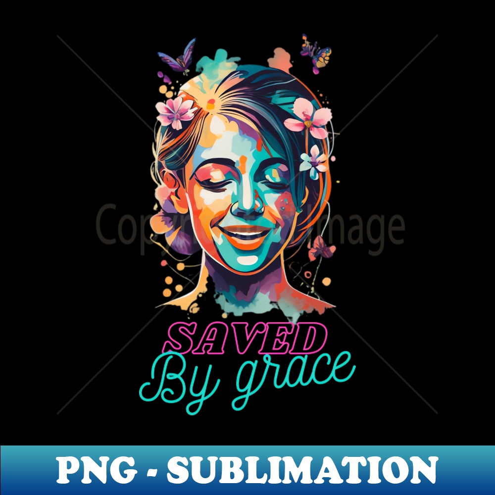 Save by grace - PNG Transparent Sublimation Design - Unleash | Inspire ...