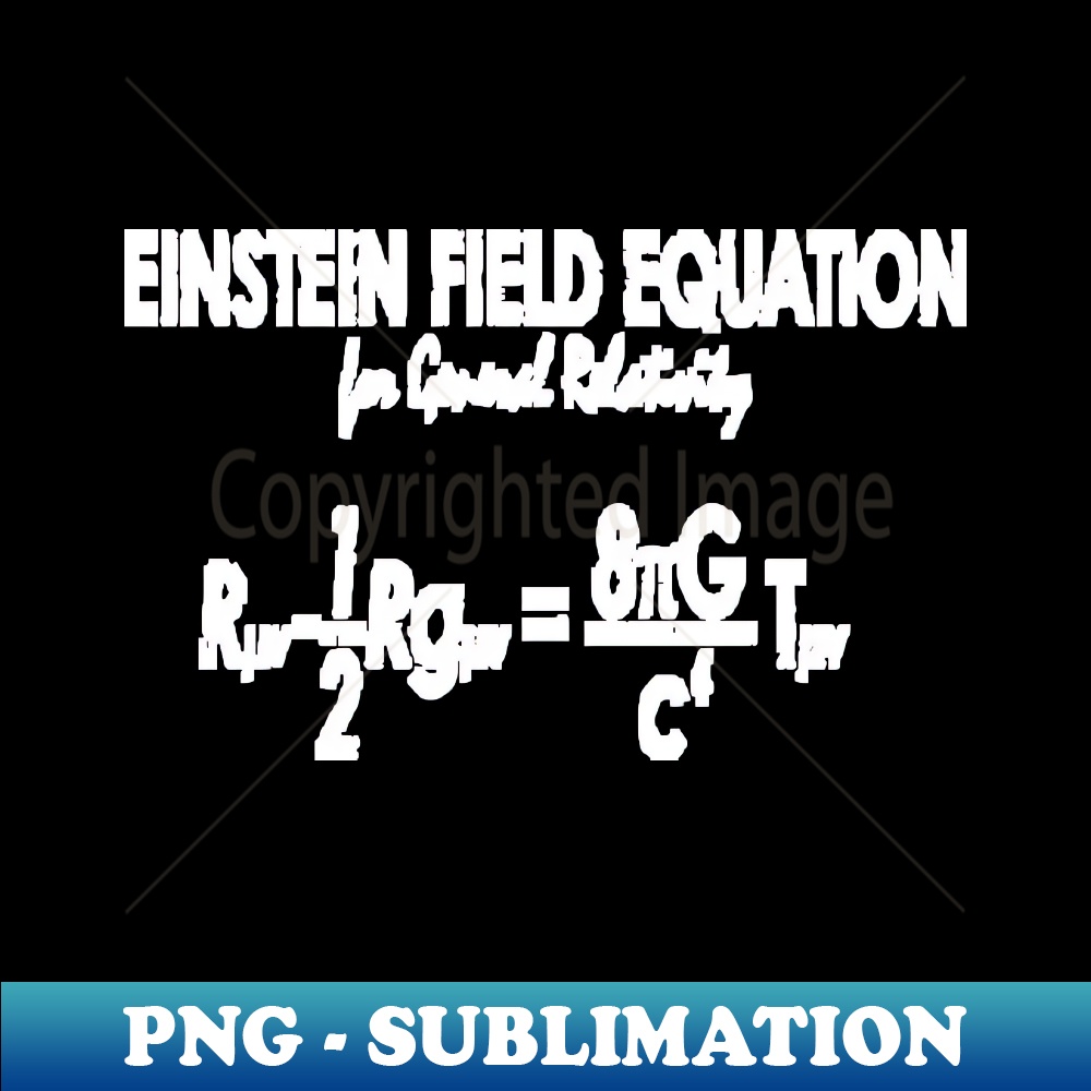 Einstein field equation - Sublimation-Ready PNG File - Stunn | Inspire ...
