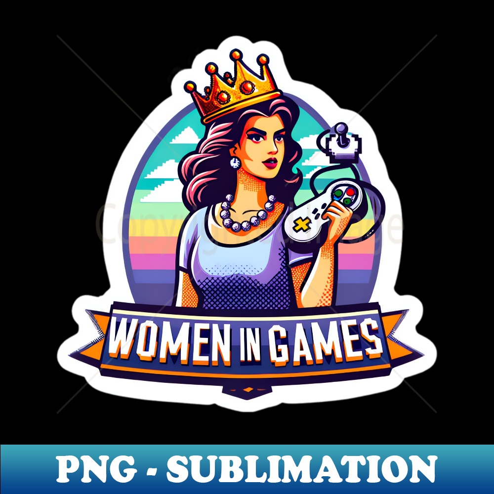 Gaming Queen Women in Games - PNG Transparent Sublimation De | Inspire ...