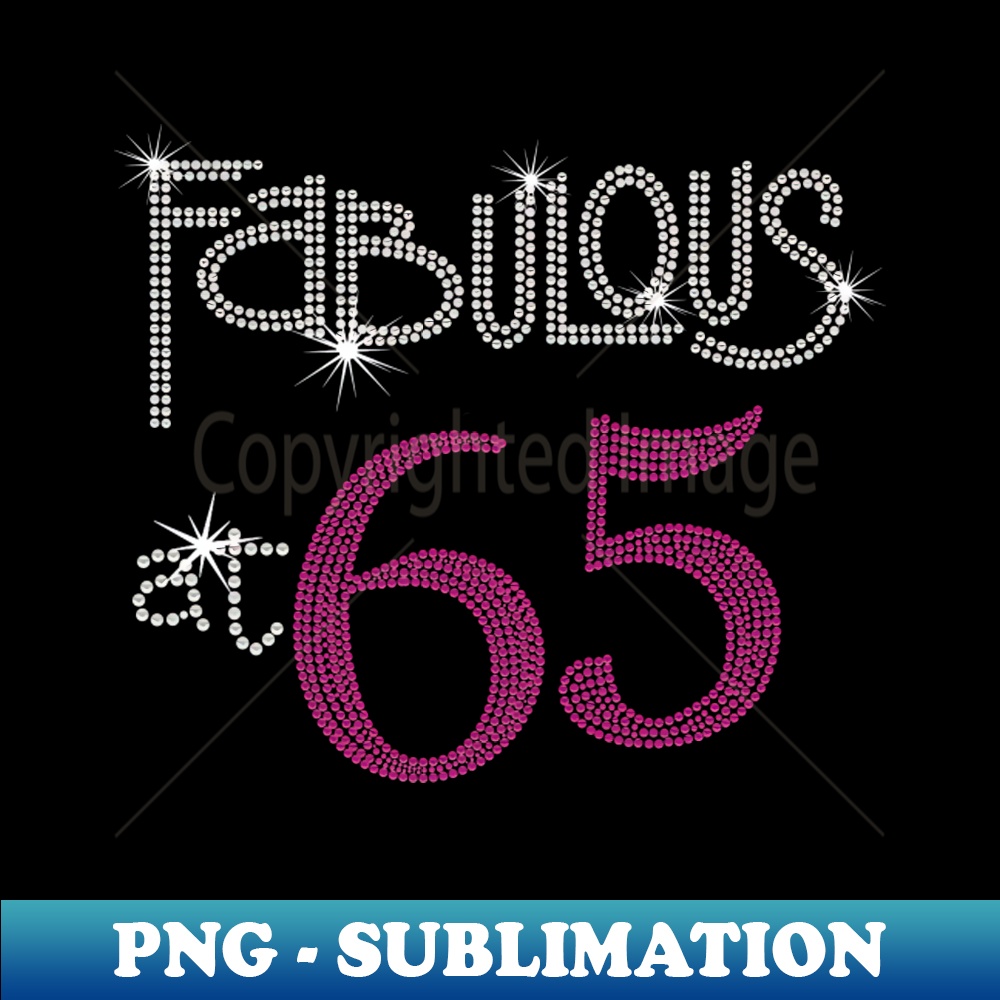 Ladies Fabulous 65 Years Old 65th Birthday - Signature Subli | Inspire ...
