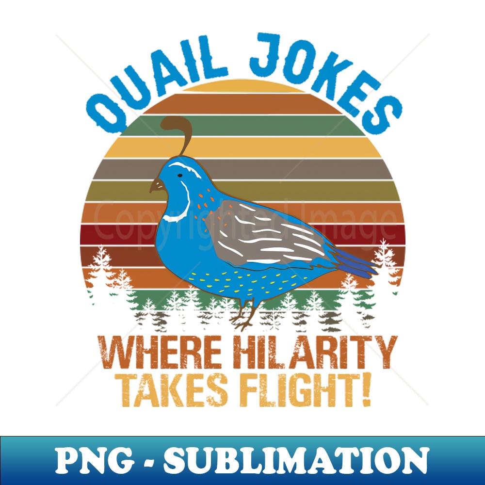 Quail Jokes Where Hilarity Takes Flight - Instant Sublimatio - Inspire ...