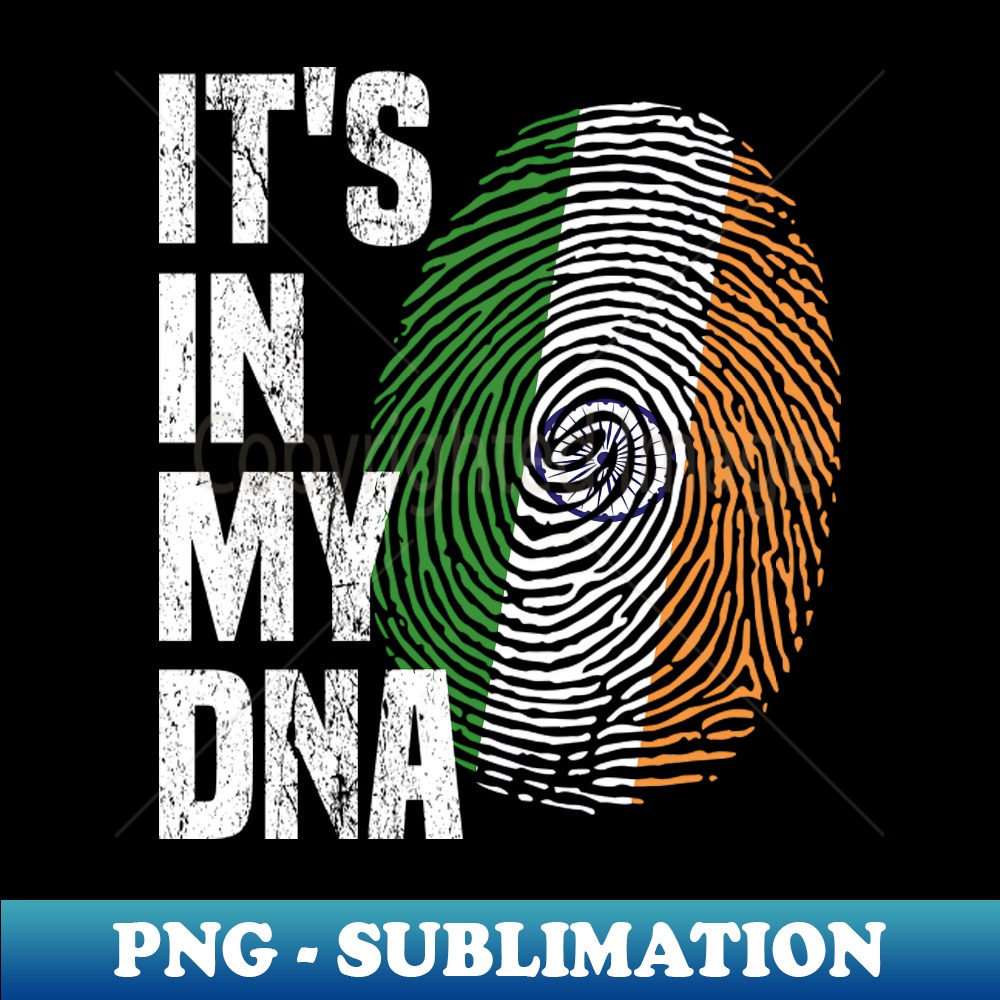ITS IN MY DNA india flag indian - PNG Sublimation Digital Do | Inspire ...