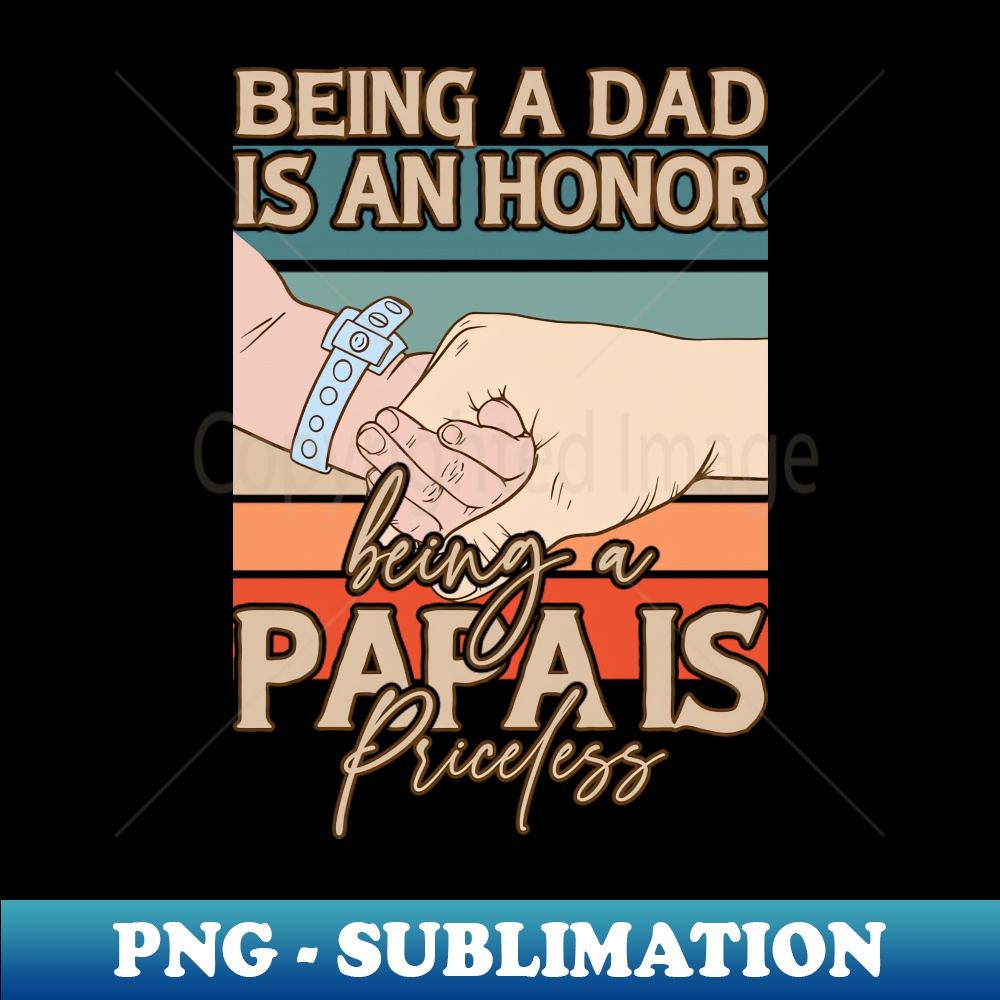 Fathers Day Being a Dad is an Honor Papa is Priceless Daddy | Inspire ...