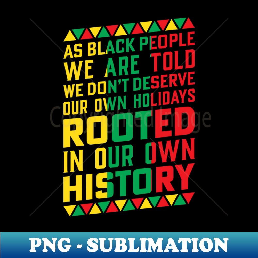 Rooted in Our Own History Afrocentric Black Pride Juneteenth | Inspire ...