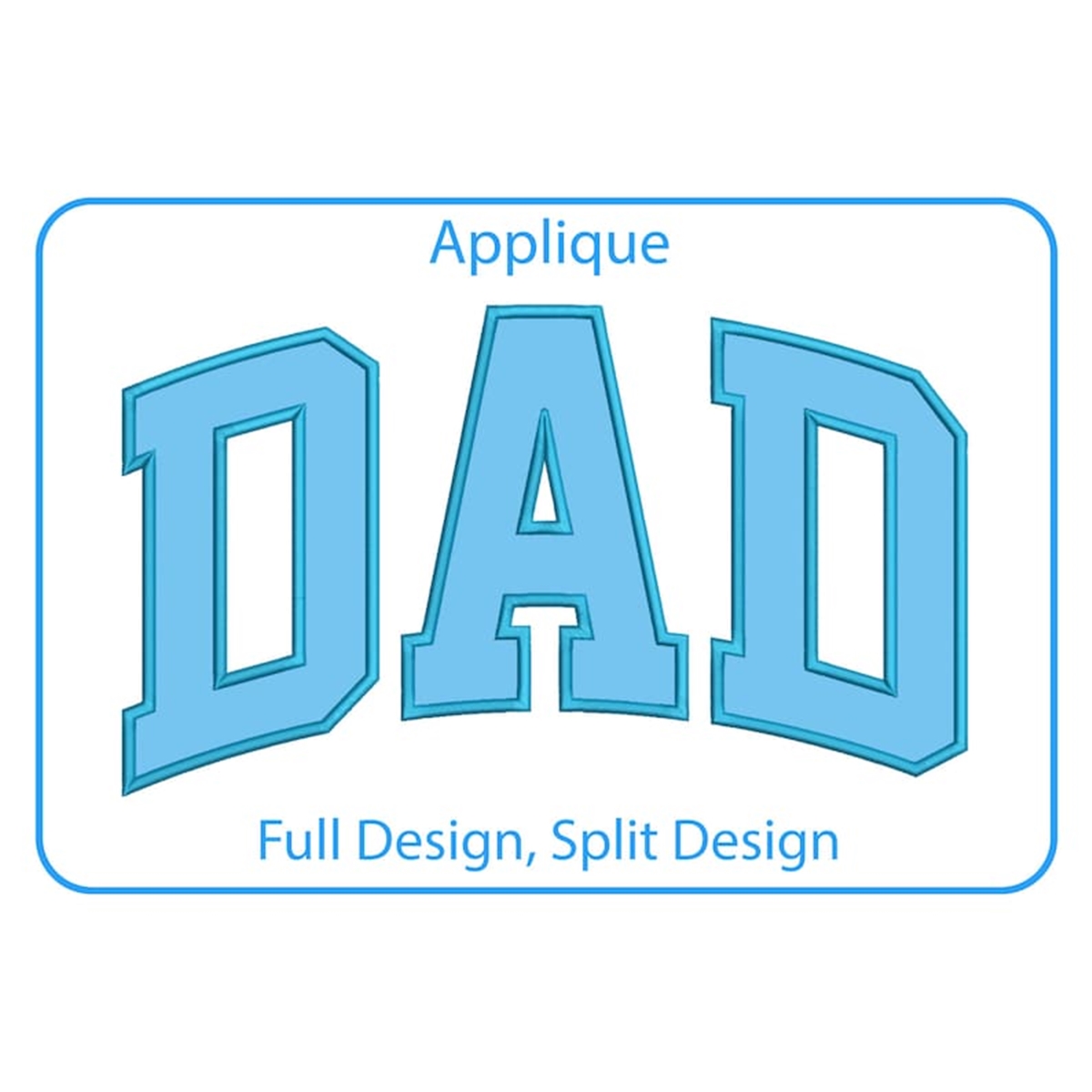 Dad Applique Embroidery Machine Sign Design Satin Stitch Fat - Inspire ...