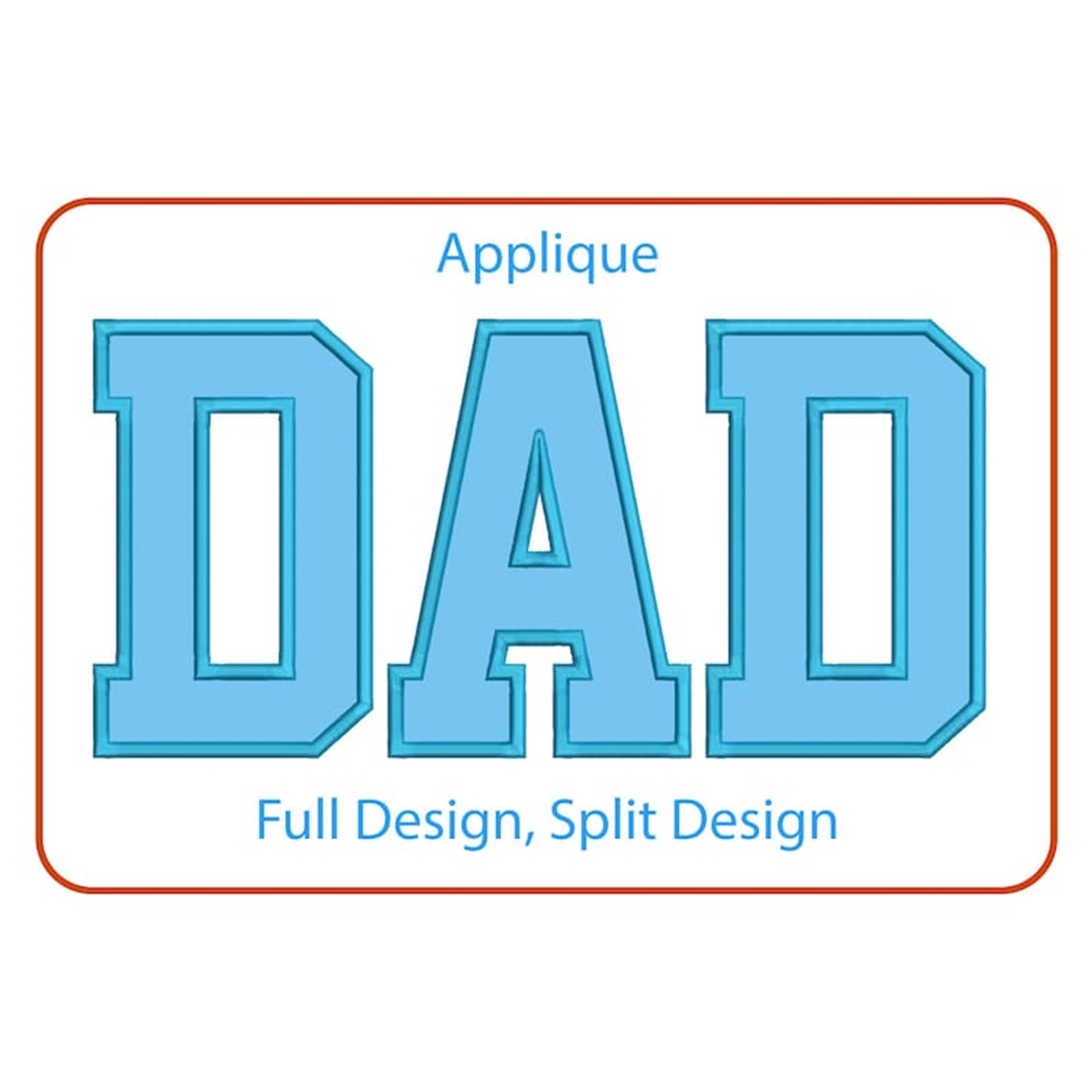 Dad Applique Embroidery Machine Sign Design Satin Stitch Fat - Inspire ...