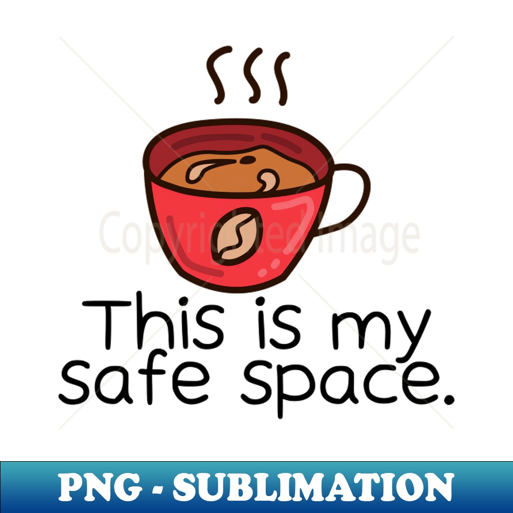 Safe Space - PNG Sublimation Digital Download - Perfect for | Inspire ...