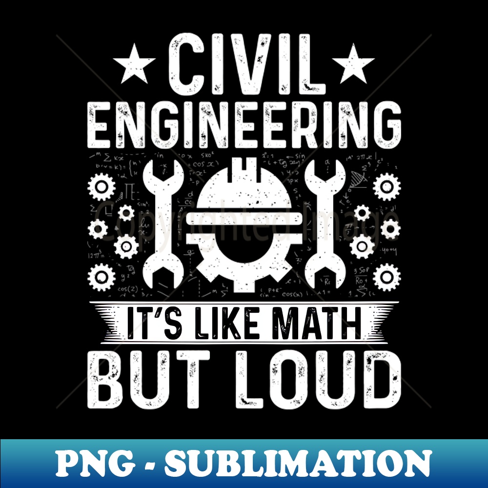 Civil Engineering Its Like Math but Loud - Civil Engineer - | Inspire ...