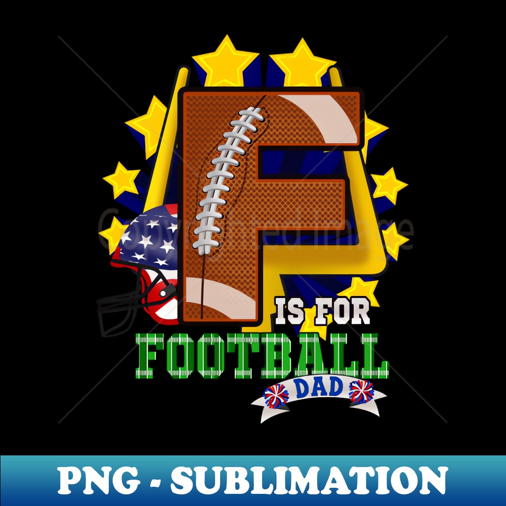 F is for FOOTBALL DAD - Creative Sublimation PNG Download - | Inspire ...