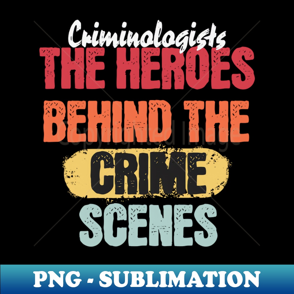 The Heroes Behind The Crime Scenes Criminologist Forensic sc - Inspire ...