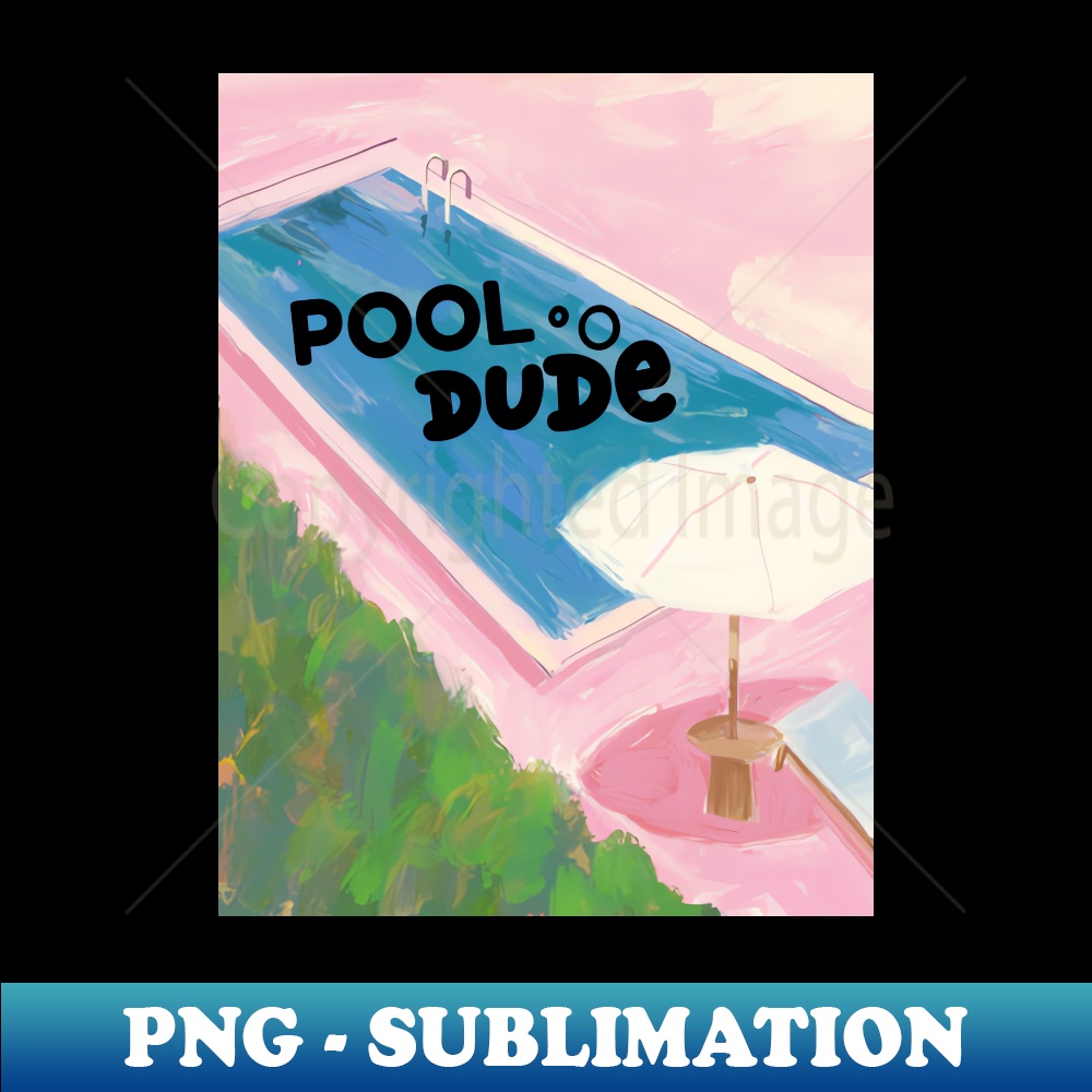 Pool Dude - Unique Sublimation PNG Download - Capture Imagin | Inspire ...