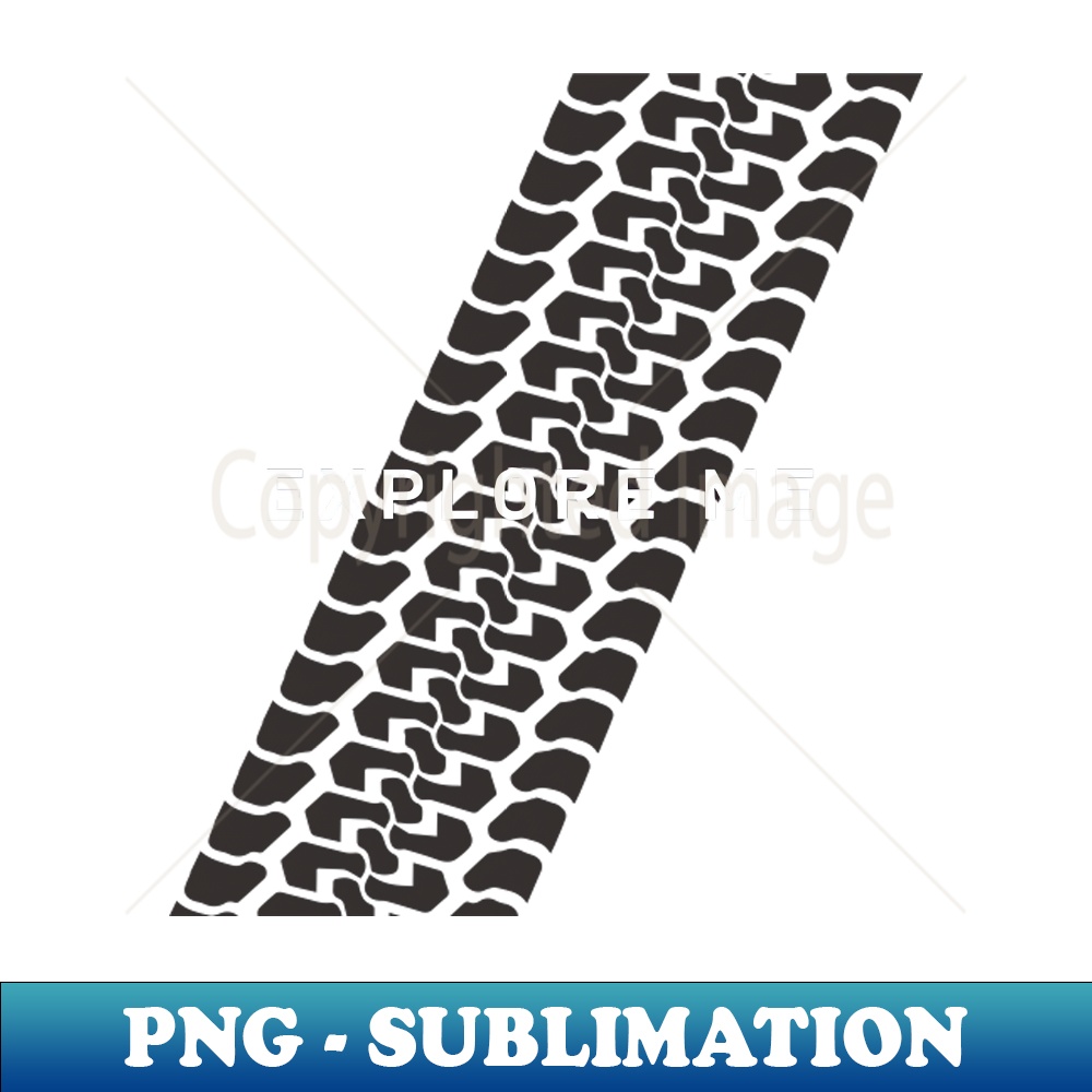 Not Too Serious series Explore Me - PNG Transparent Sublimat - Inspire ...