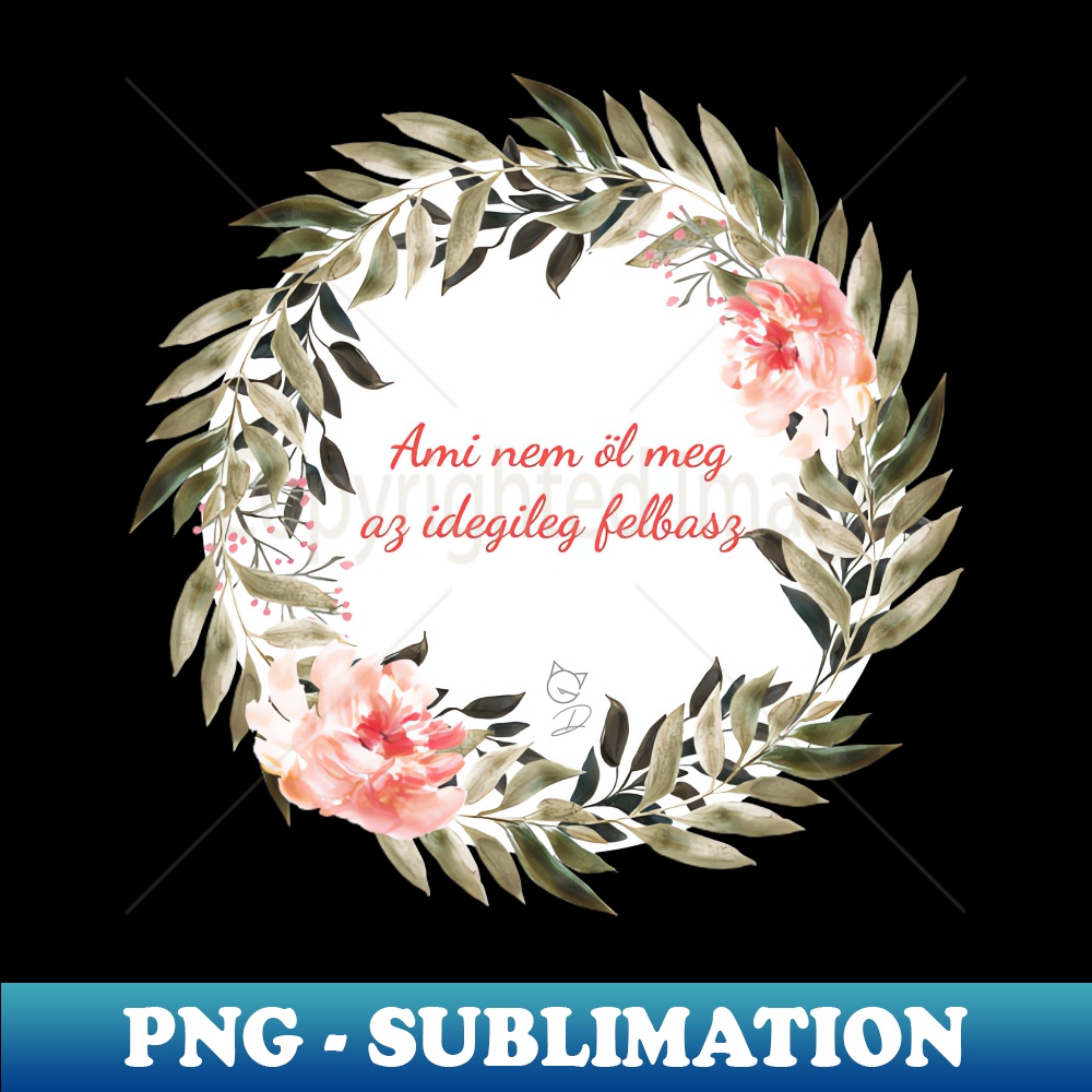 Hungarian motivational quotes - Ami nem l meg az idegileg fe | Inspire ...