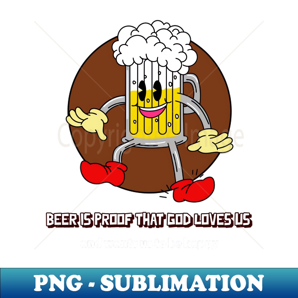 Beer is proof that god loves us and wants us to be happy - M | Inspire ...