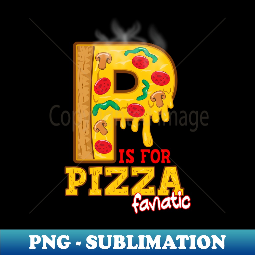 P is for PIZZA Fanatic - PNG Transparent Digital Download Fi | Inspire ...