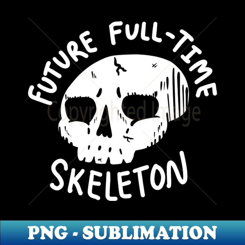 Future full-time skeleton - PNG Transparent Digital Download - Inspire ...