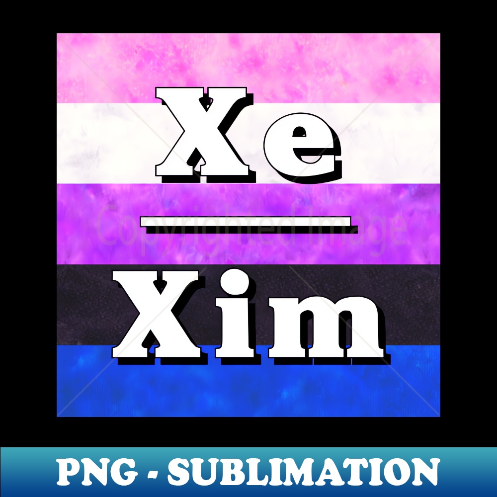 Xe-Xim Pronouns Genderfluid - Exclusive PNG Sublimation Down | Inspire ...