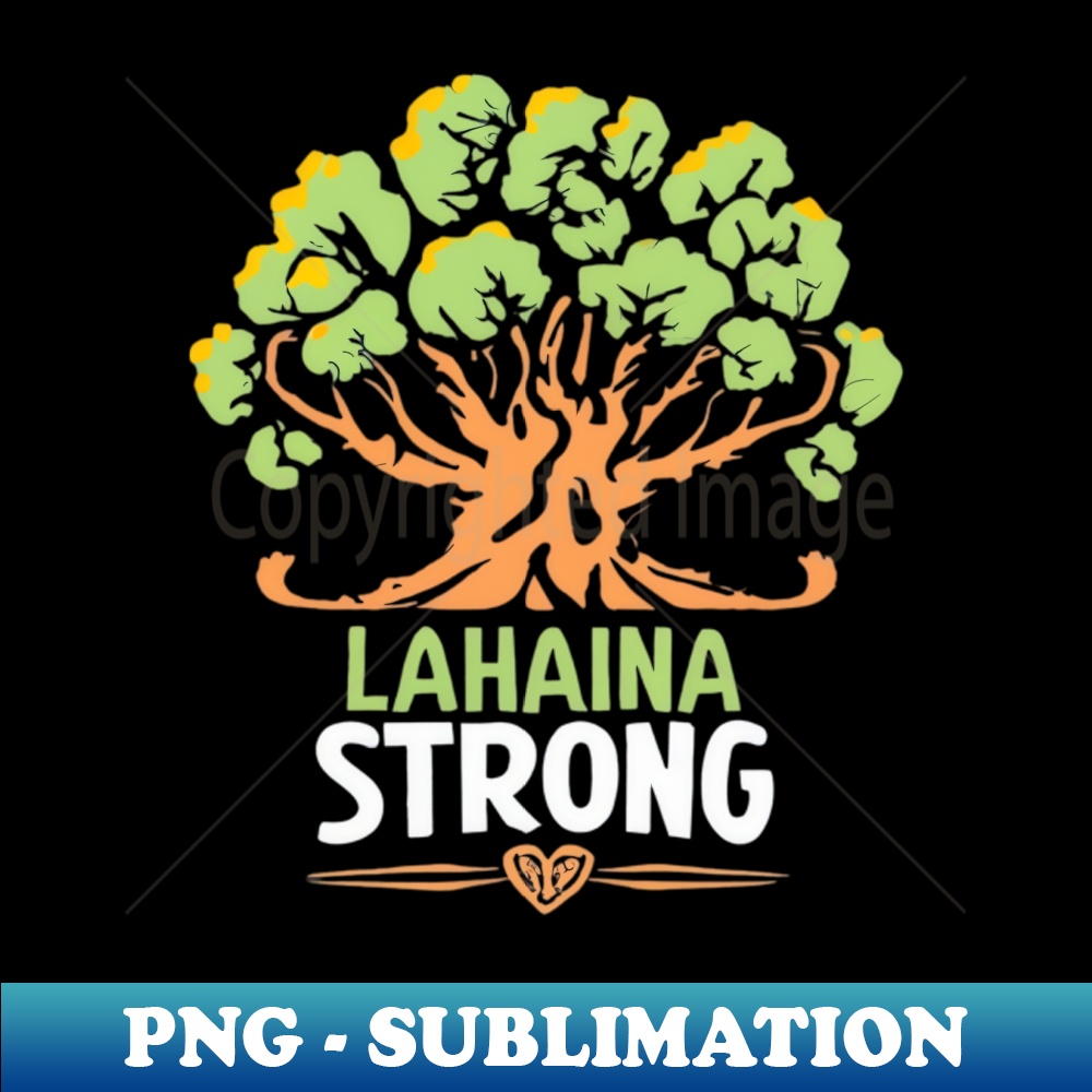 Lahaina Strong Maui Hawaii Old Banyan Tree - Instant PNG Sub | Inspire ...