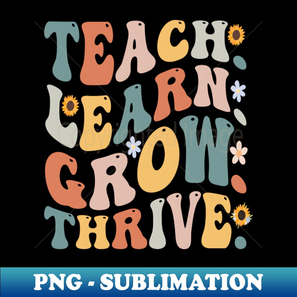 Graphic Tees for Teachers Teach Learn Grow Thrive Best Gift | Inspire Uplift